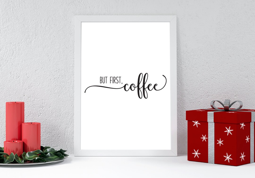But First Coffee, Coffee Bar Print, Coffee Home Decor, Coffee Poster ...