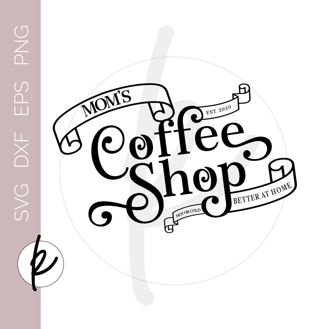 Vintage Coffee Shop Sign SVG, Mom's Coffee Shop, SVG Cut File, Coffee ...