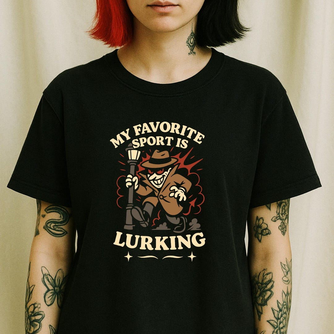 My Favorite Sport is Lurking Shirt - Stalkercore Funny Creeper Tee ...