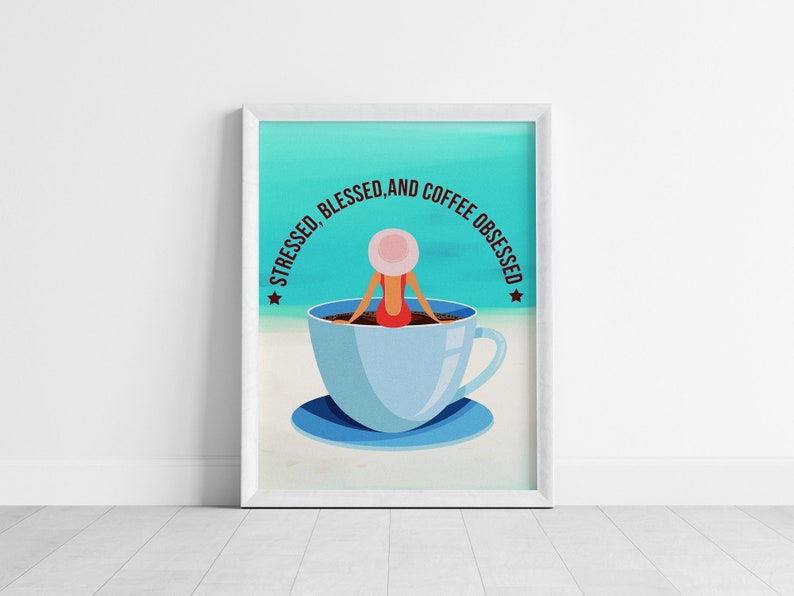 Coffee Obsessed Art Printable Wall Art House Warming Gift for Coffee ...