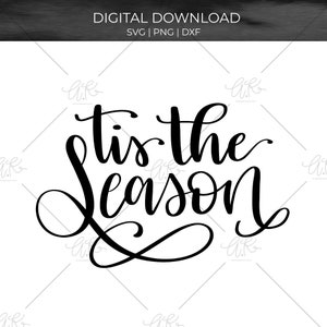 Tis the Season Hand Lettered SVG | Tis the Season SVG | Cut File ...