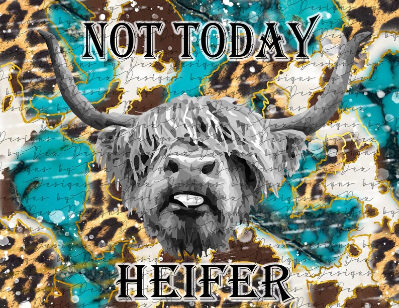 Highland Cow, Not Today Heifer, 20oz Skinny Tumbler, Sublimation Design ...