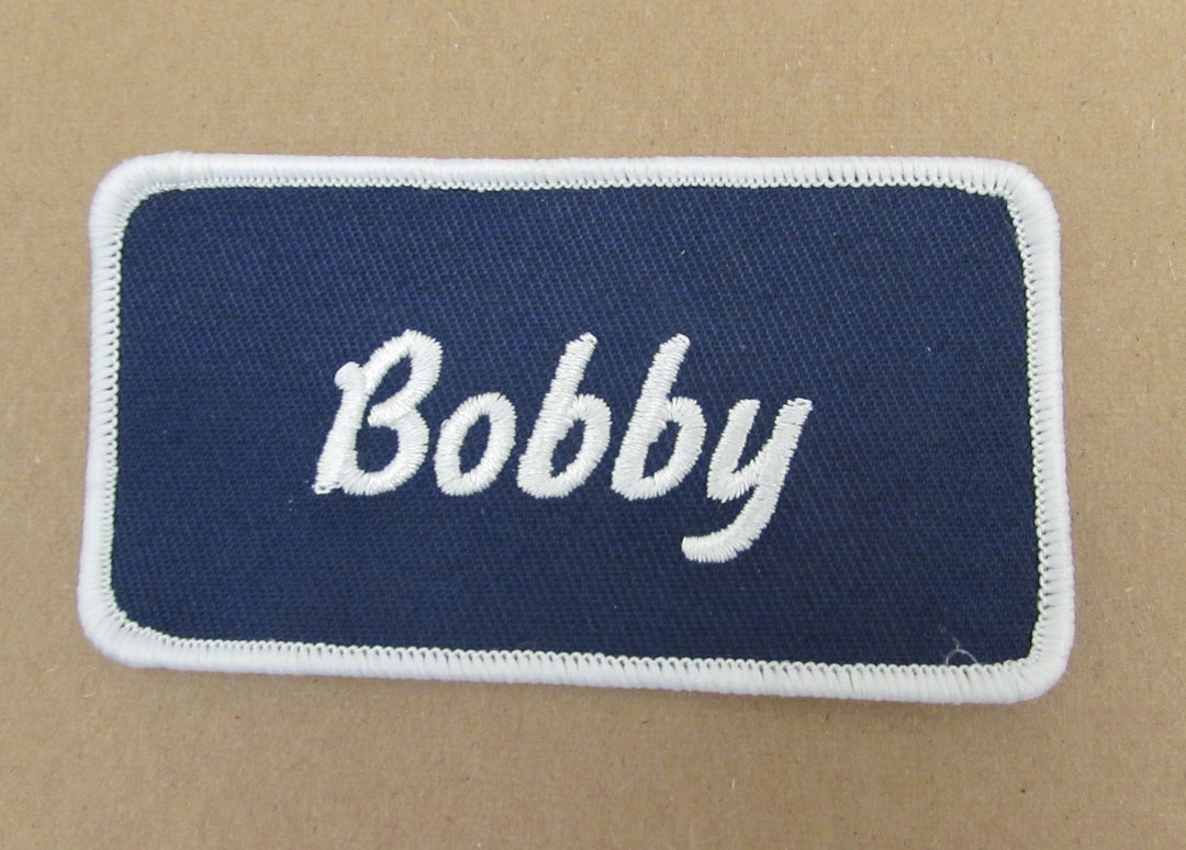 Name Bobby Patch Sewn Uniform Personal Patch EMBROIDERED - Etsy