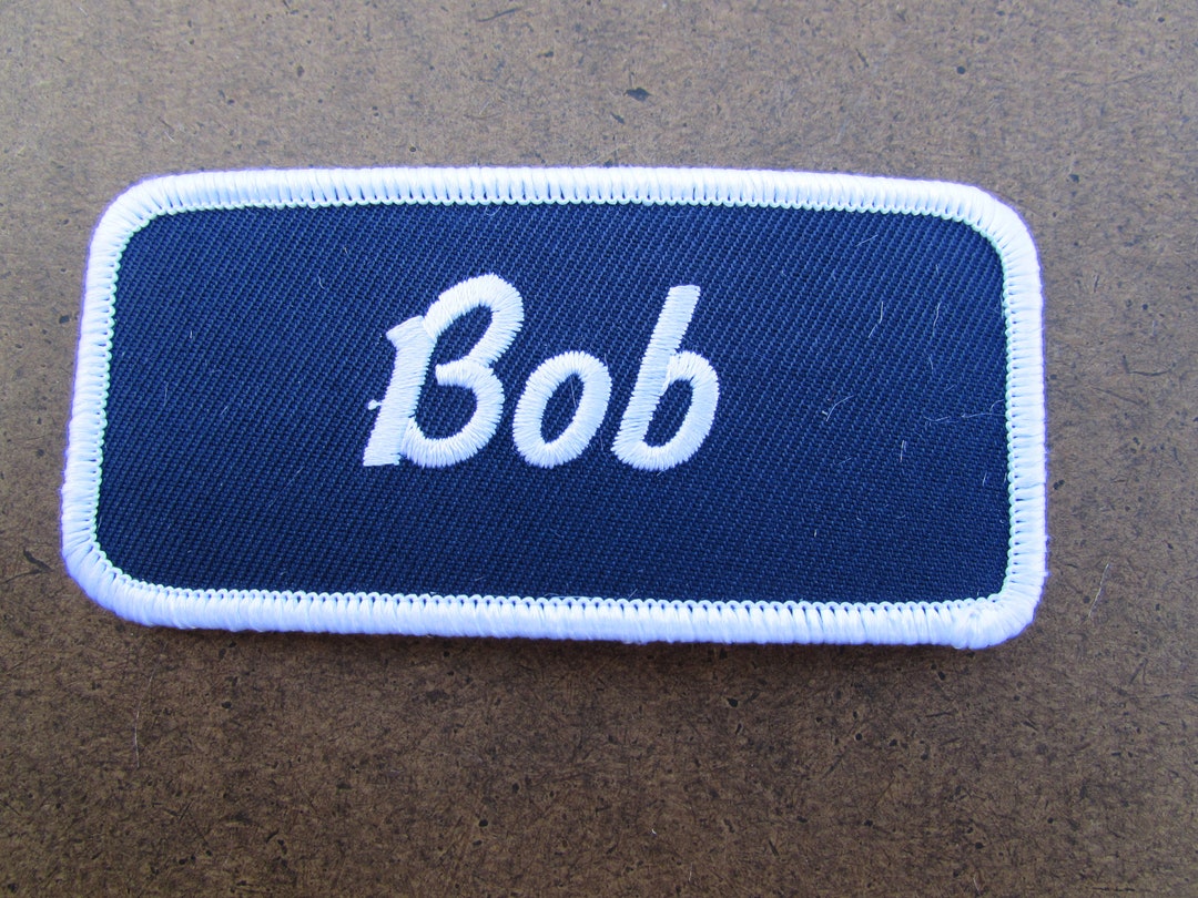 Name Bob Patch Sewn Uniform Personal Patch EMBROIDERED - Etsy