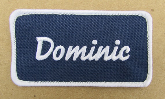 Name Dominic Patch Sewn Uniform Personal Patch EMBROIDERED - Etsy