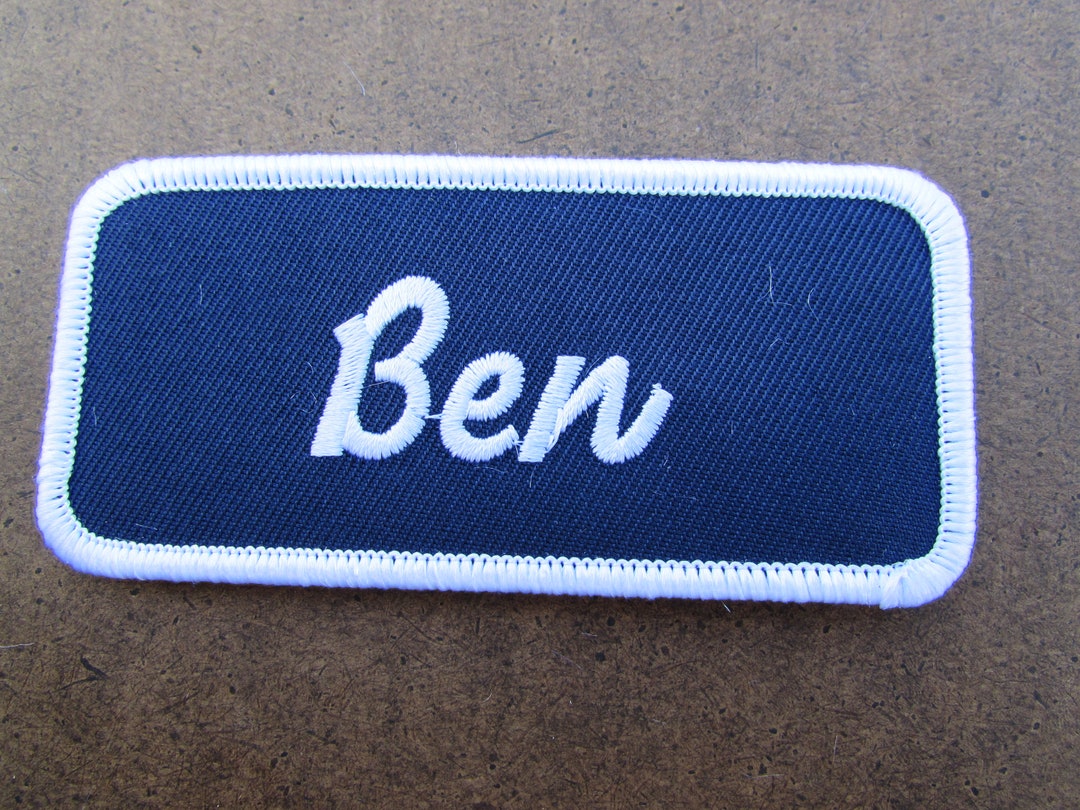 Name Ben Patch Sewn Uniform Personal Patch EMBROIDERED - Etsy