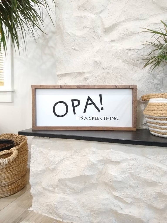 Opa Sign OPA Greek Culture Opa Hospitality Greek | Etsy