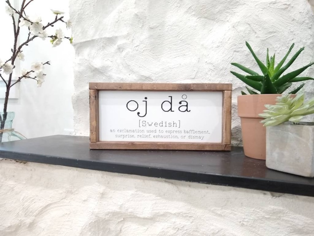 Oj Då Sign Swedish Gift Oj Da Definition Sign Home Ojda Scandinavian ...