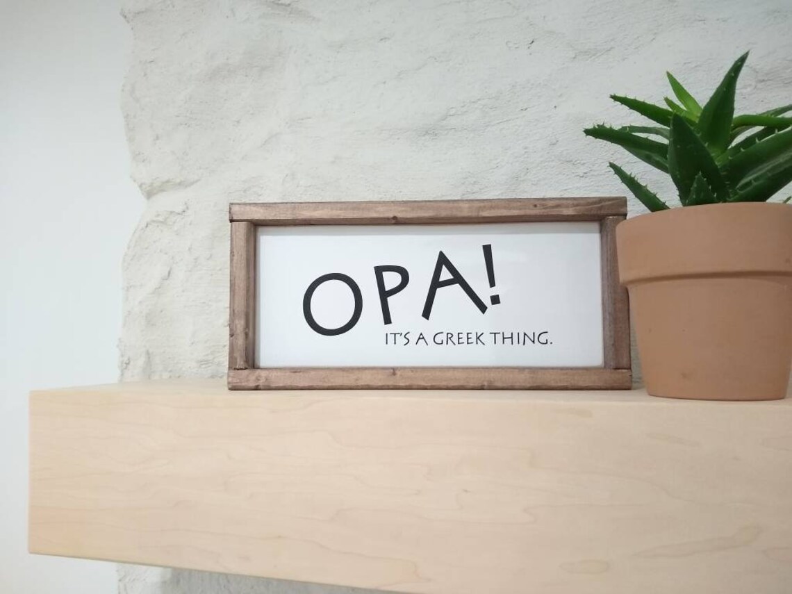 Opa Sign OPA Greek Culture Opa Hospitality Greek - Etsy