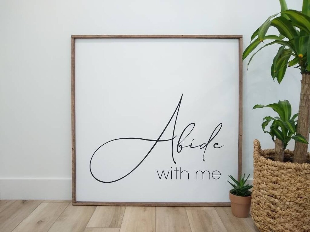 Abide With Me Sign, Abide, Wall Art, Large Wood Sign, Hymn, Wall Decor ...