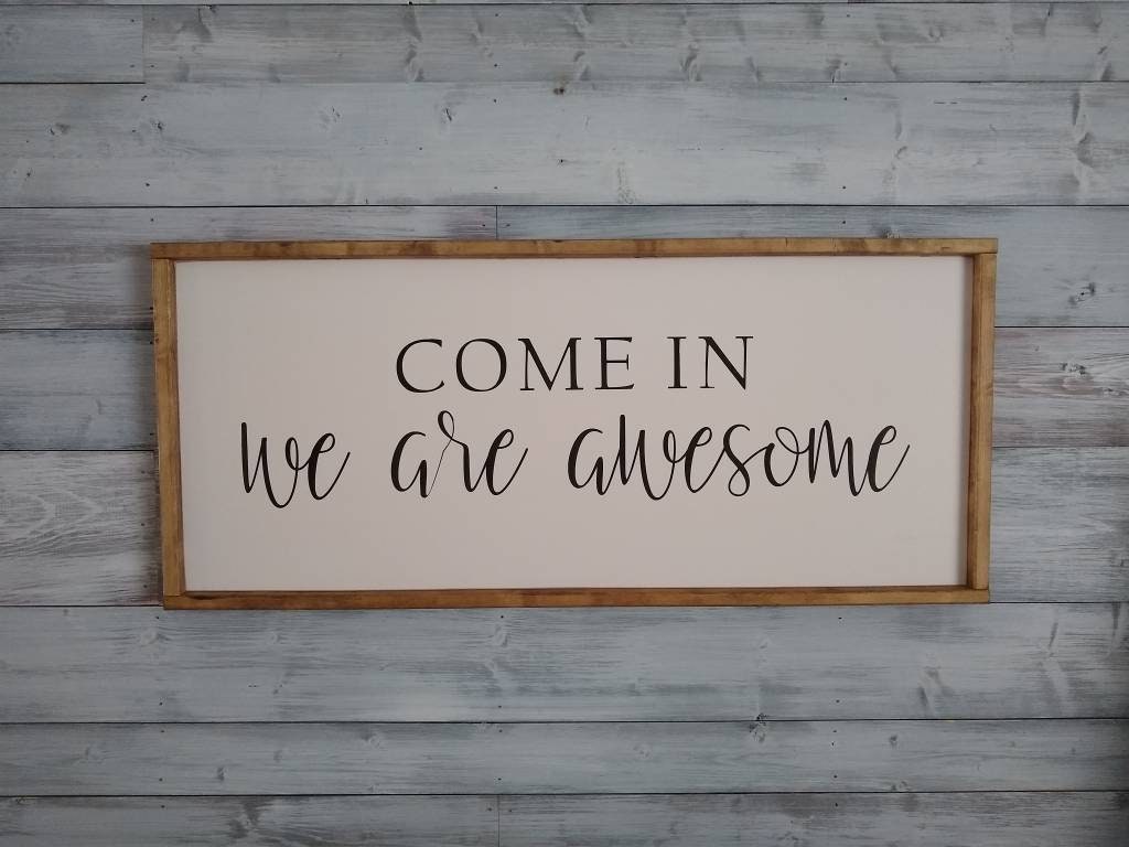 Come in We Are Awesome, Wood Sign, Welcome Sign, Come on In, We're ...