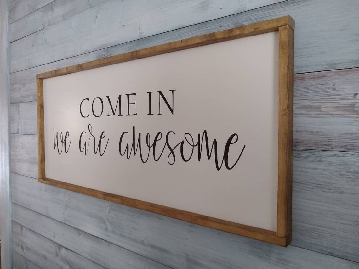 Come in We Are Awesome, Wood Sign, Welcome Sign, Come on In, We're ...