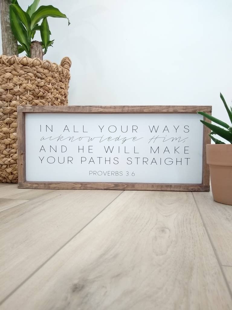 In All Your Ways Acknowledge Him Proverbs 3:6 Wooden Sign | Etsy