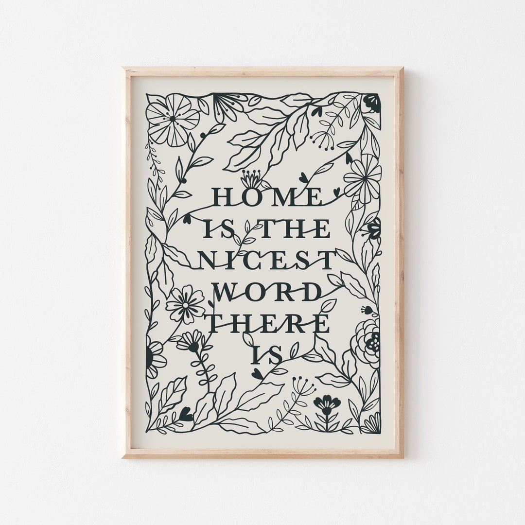 Home is the Nicest Word There Is/home Decor Print/home Print/wall Decor ...