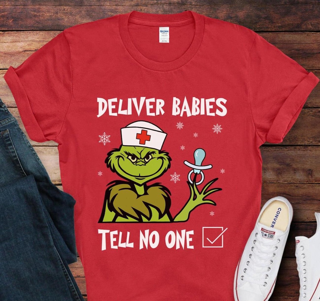 Cute Grinch Deliver Babies, Tell No One Labor and Delivery Nurse ...