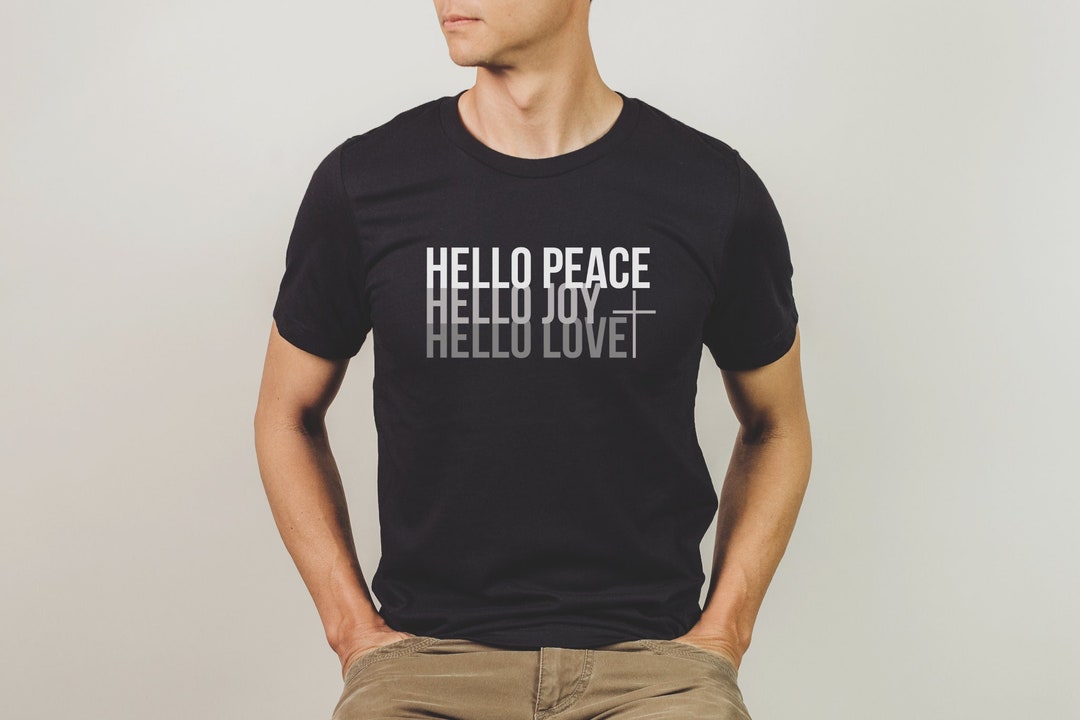 Christian Tshirt for Men, Bible Verse Shirt, Hello Peace, Hello Joy ...