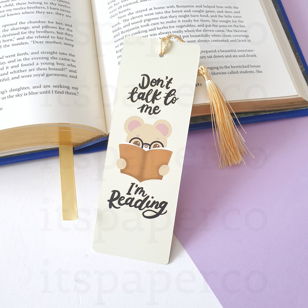 Dont Talk To Me, Im Reading Bookmark Mignon Ours Bookmark, Reading ...