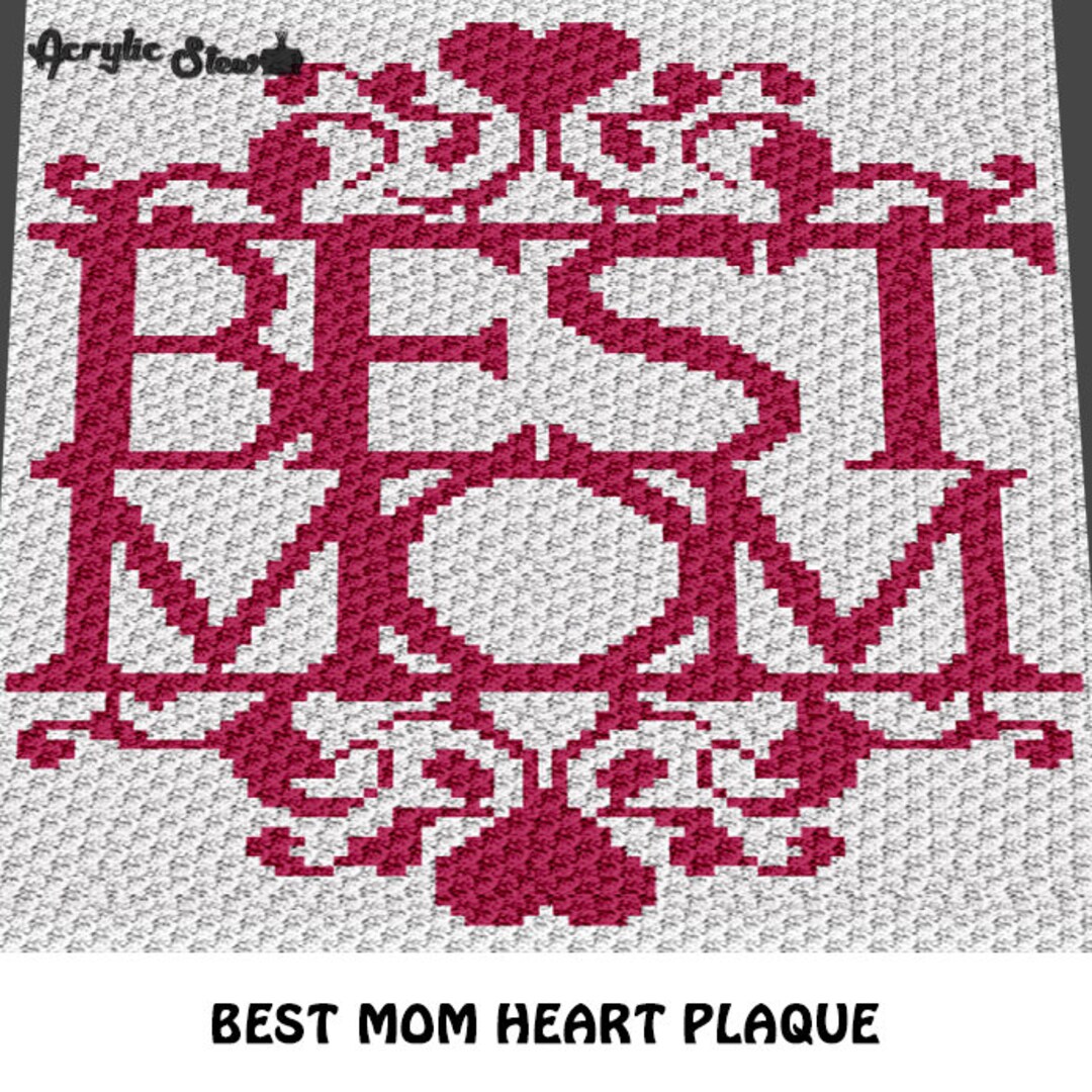 Graphgan Pattern - Corner to Corner - C2C - Best Mom Heart Quote ...