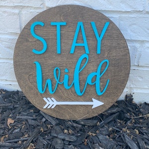 Stay Wild Wood Sign | Arrow Nursery, Cabin Decor (12” Round) - Etsy