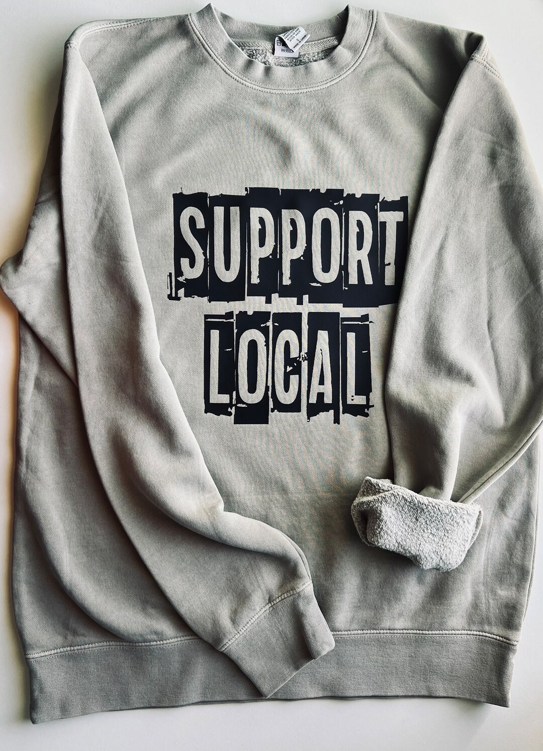 Support Local Shirt - Support Local Sweatshirt - Support Local - Shop ...