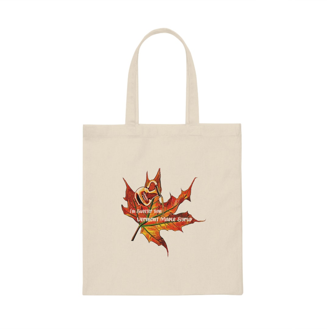 Maple Leaf i'm Sweeter Than Vermont Maple Syrup//vermont Souvenir ...