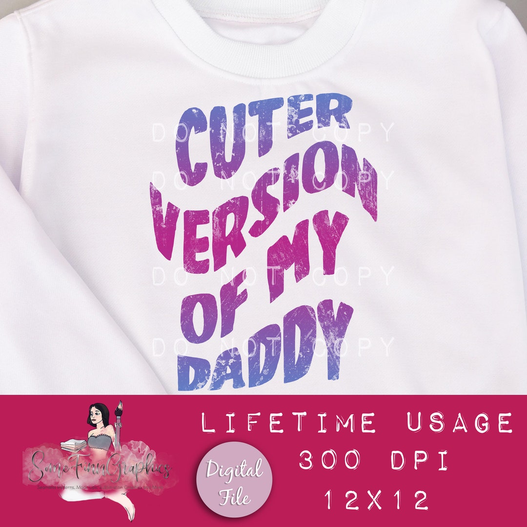 Cuter Version of My Daddy PNG, Dad Life Sublimation Design, Dadda Clip ...