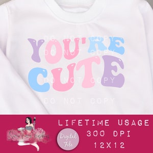 You're Cute PNG, Uplifting Png, Trendy Clipart, Wave Words Digital ...