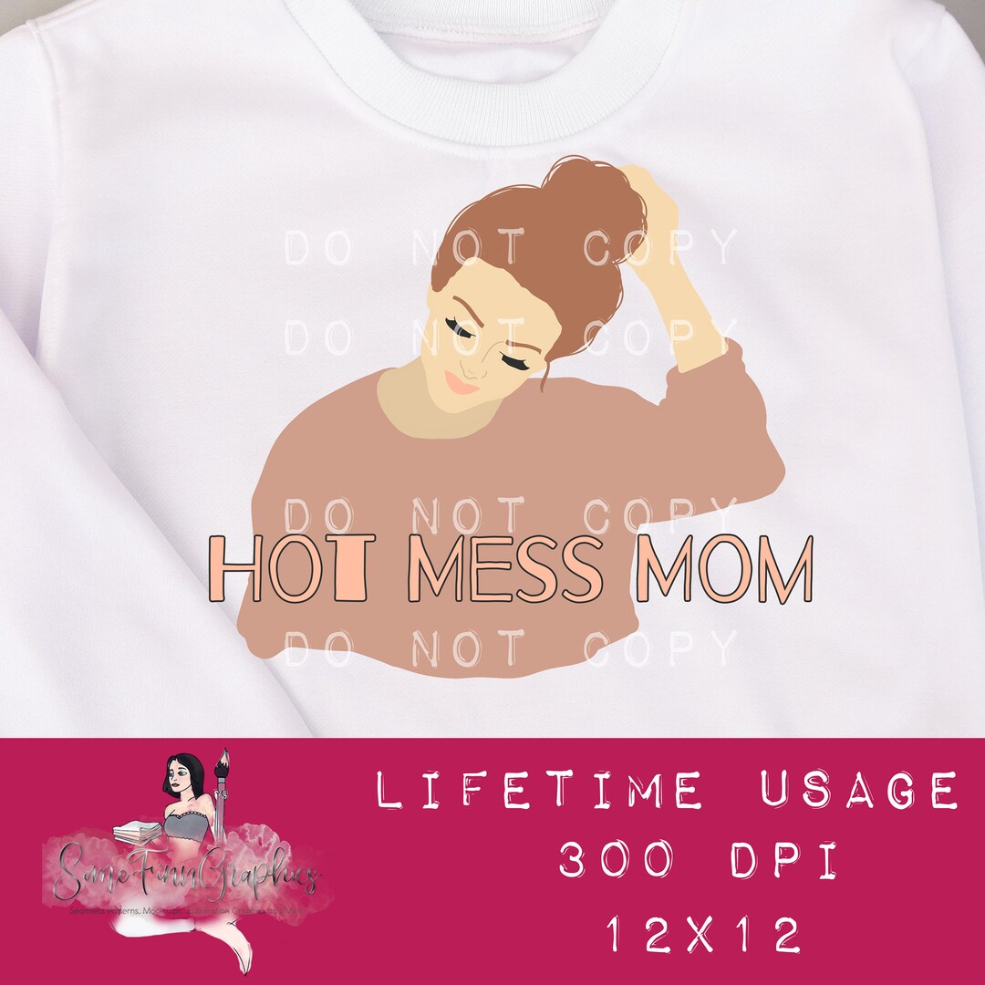 Hot Mess Mom PNG, Mom Life Sublimation Design, Mama Clip Art, Mother ...
