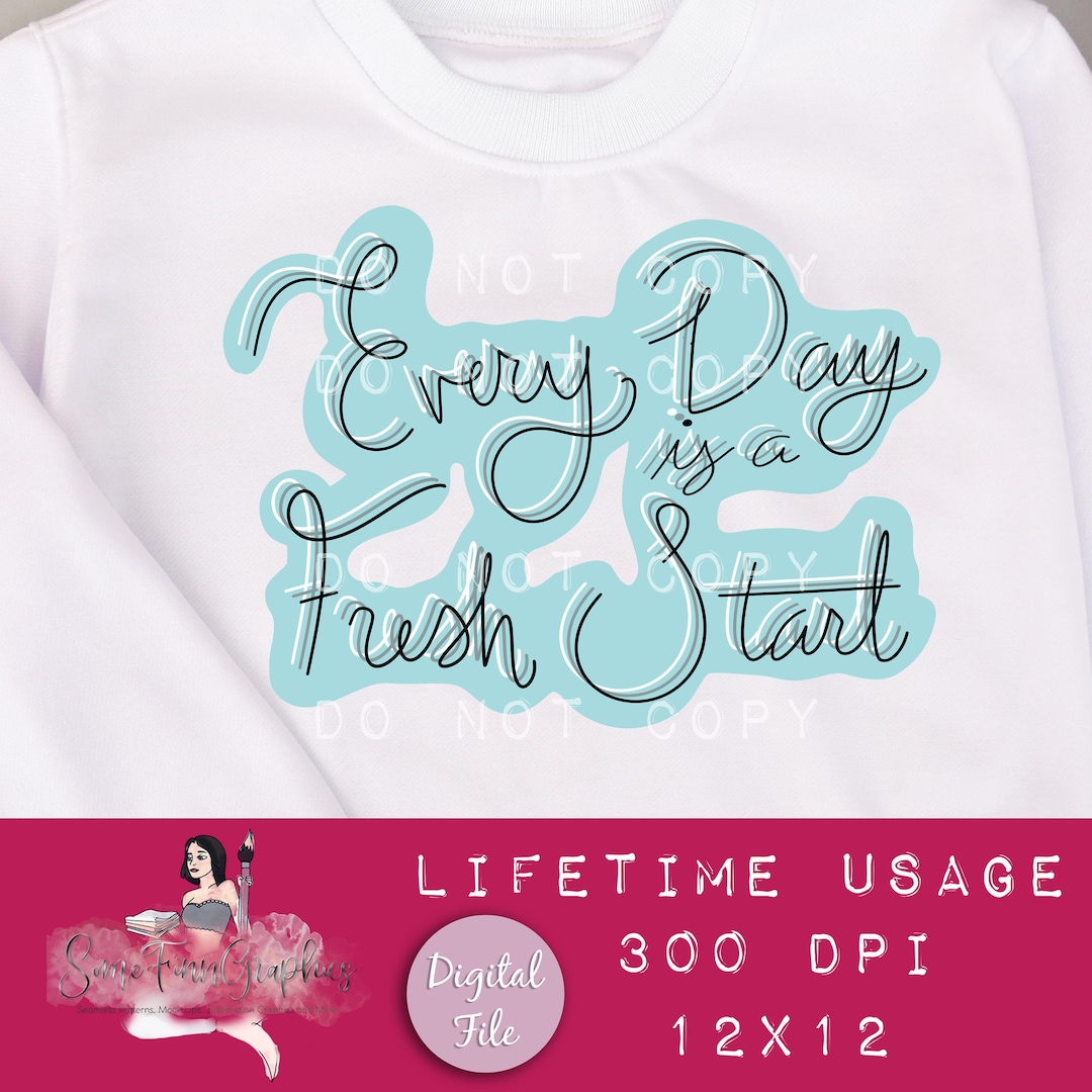 Every Day is a Fresh Start PNG, Uplifting Png, Trendy Clipart ...