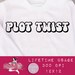 Plot Twist PNG, Funny Dramatic Png, Trendy Clipart, Digital Download ...