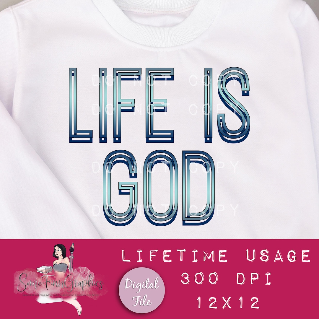 Life is God PNG, Uplifting Png, Trendy Clipart, Faith Digital Download ...