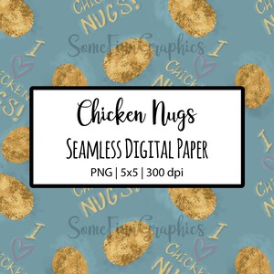 I Love Chicken Nugs // Chicken Nuggets Seamless Pattern, Nuggets ...