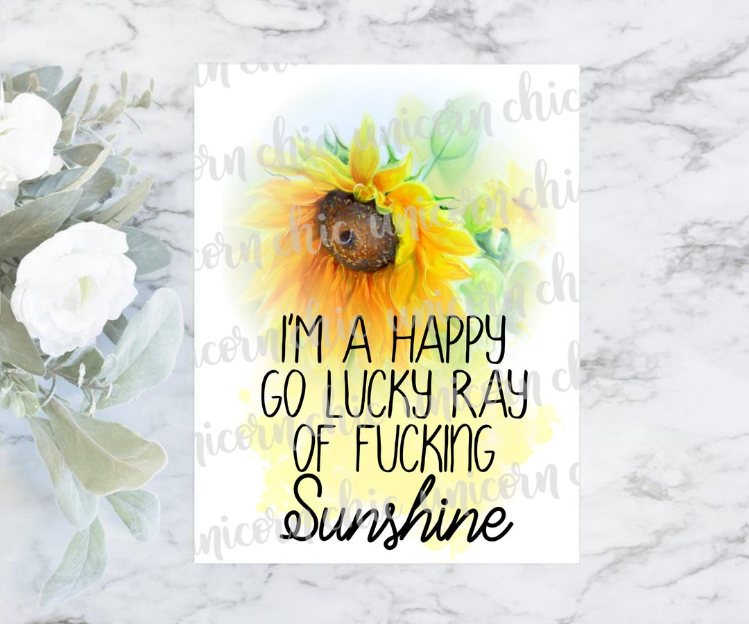 I m A Happy Go Lucky Ray Of Fucking Sunshine Sublimation Etsy i-m-a-happy-go-lucky-ray-of-fucking-sunshine-sublimation-etsy