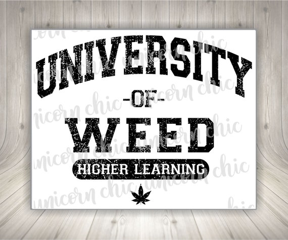 University of Weed Higher Learning Marijuana Sublimation | Etsy