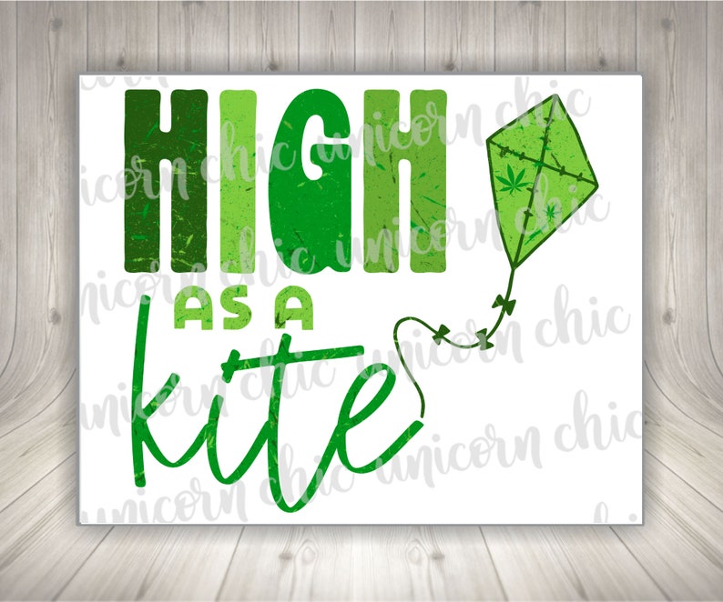 High as A Kite Marijuana Sublimation Transfer Marijuana - Etsy