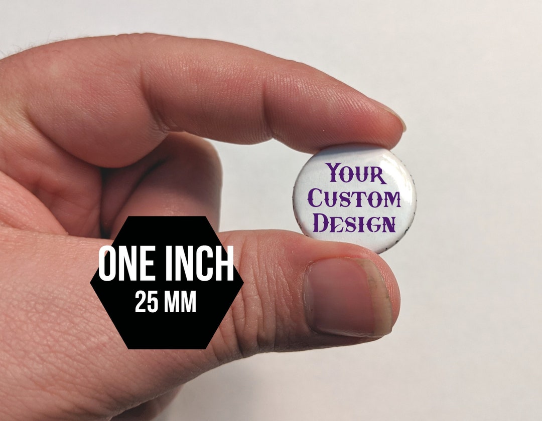 Custom 1" Pinback Buttons - Your Custom Design on Pinback Badges - Make ...