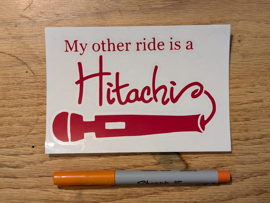 My Other Ride is a Hitachi Vinyl Sticker - Weatherproof Decal - Etsy