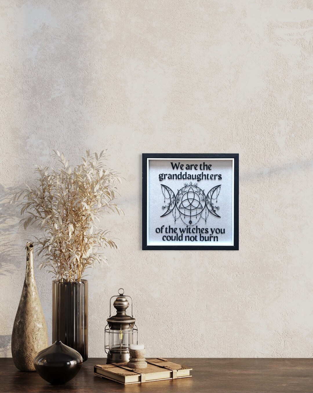 We Are the Granddaughters of Witches You Could Not Burn, Inspirational ...