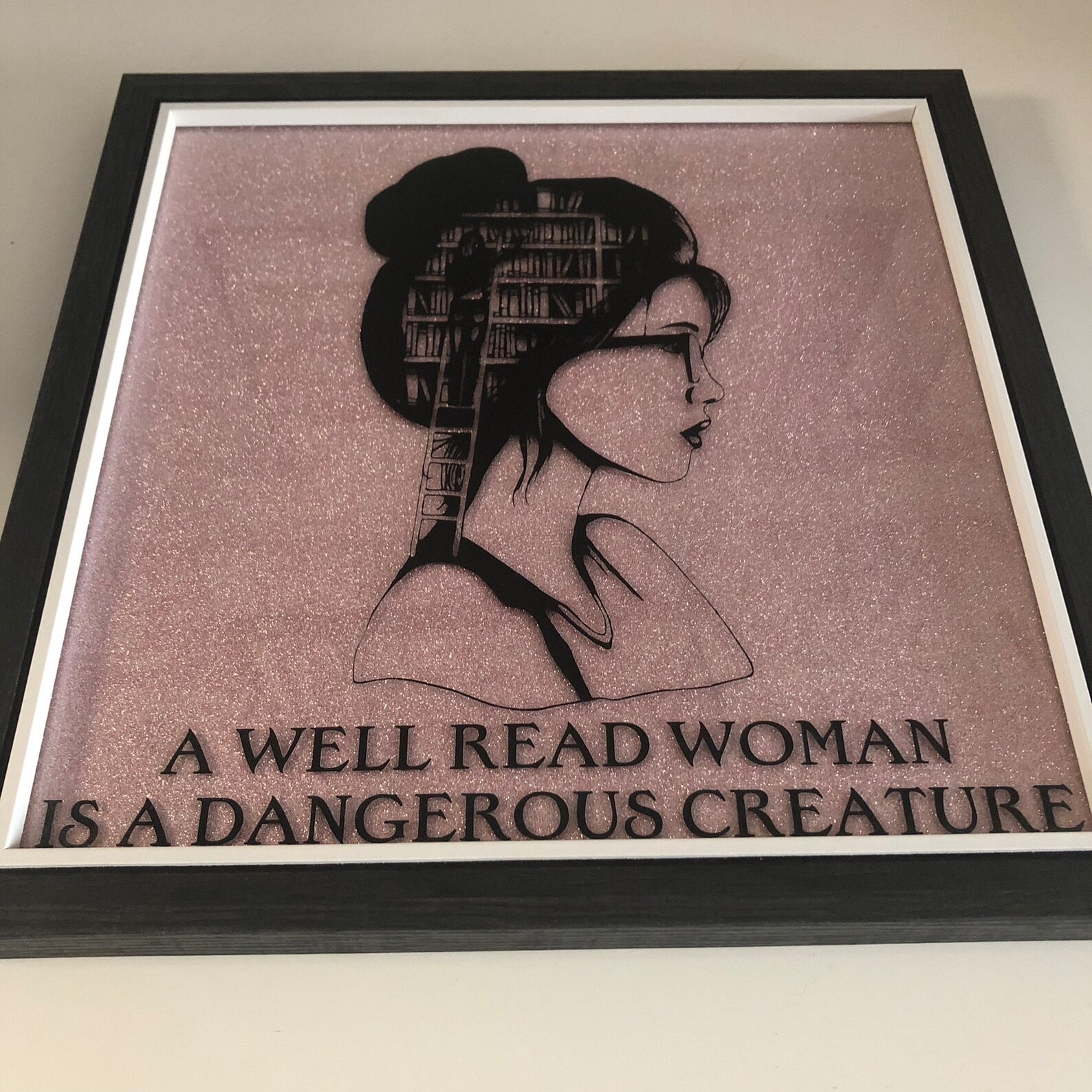 A Well Read Woman is a Dangerous Creature, Book Quote Frame, Bookish ...