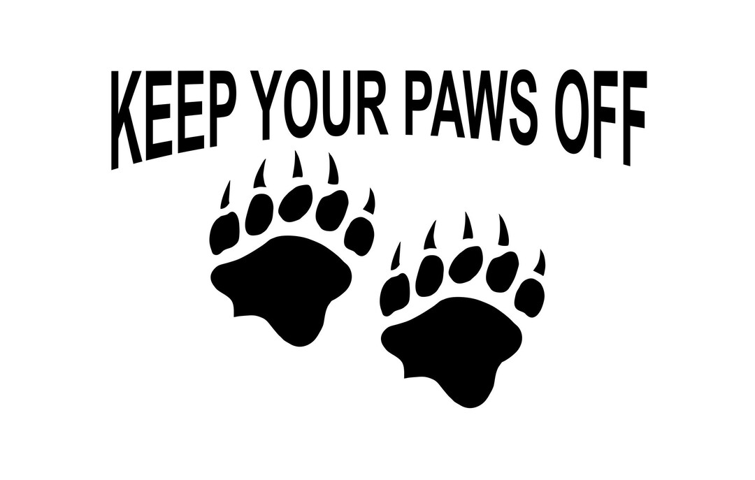Keep Your Paw off Vinyl Decal - Etsy