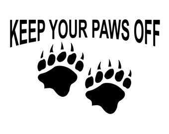 Keep Your Paws Off - Etsy