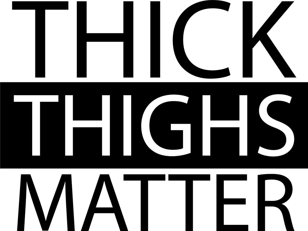 Thick Thighs Matter Vinyl Decal - Etsy