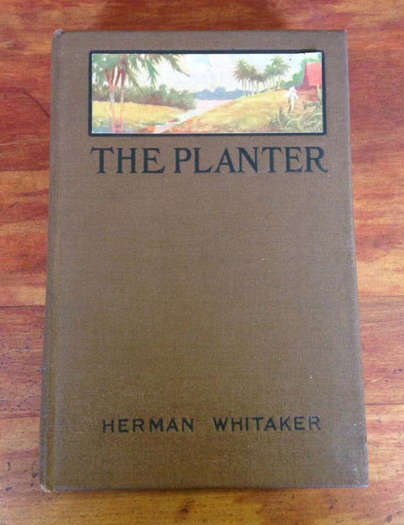 The Planter First Edition 1909 Herman Whitaker | Etsy