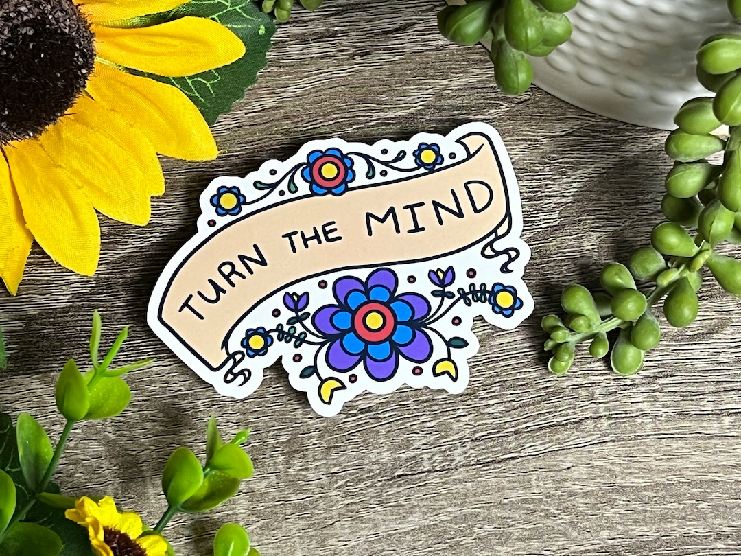 Turn the Mind DBT Sticker DBT Skills Reminder Floral Art Die Cut ...