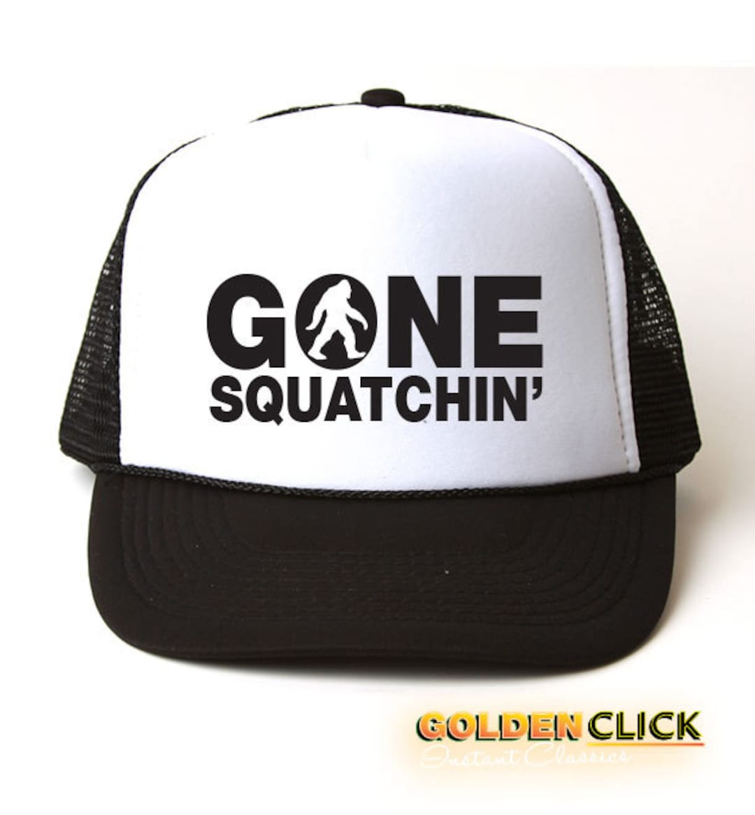Gone Squatchin Trucker Hat - Etsy