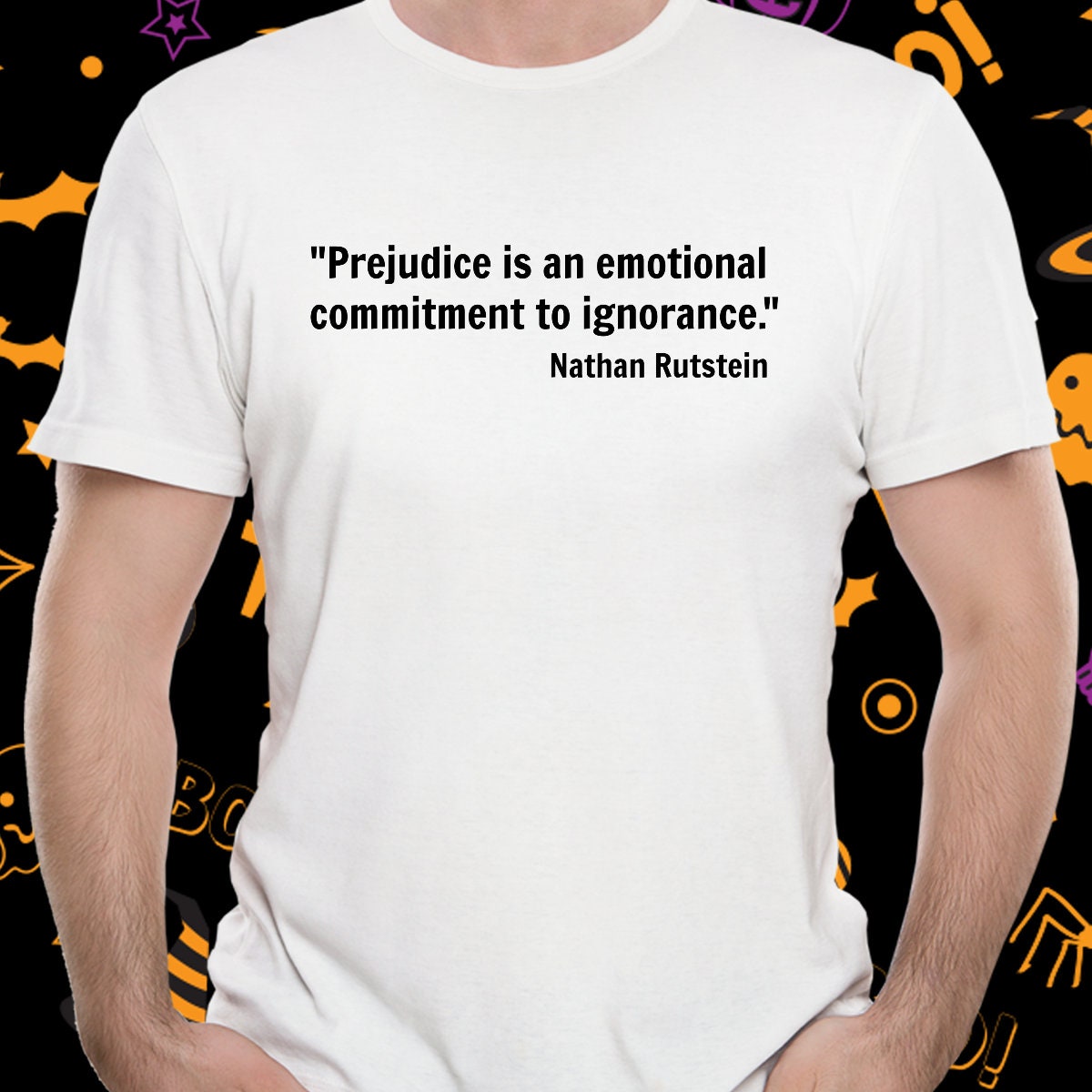 Prejudice is an Emotional Commitment to Ignorance. Quote Nathan ...