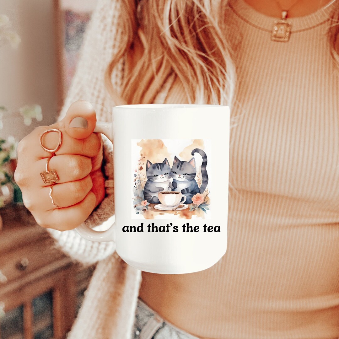 Spill the Tea Mug Cute Cat Mug Cat Mom Mug What's the Tea Coffee Mug ...
