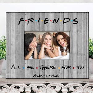 Friends TV Show Inspired Picture Frame / I'll Be There for You ...