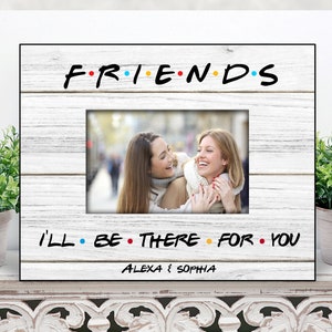 Friends TV Show Inspired Picture Frame / I'll Be There for You ...