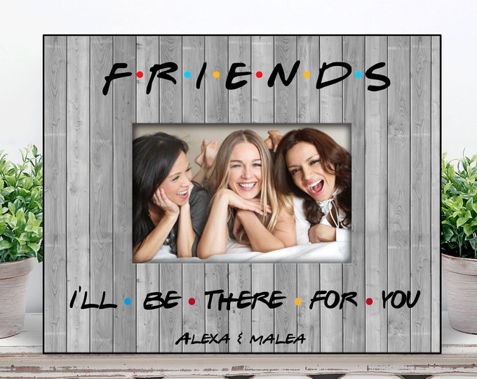 Friends TV Show Inspired Picture Frame / I'll Be There for You ...